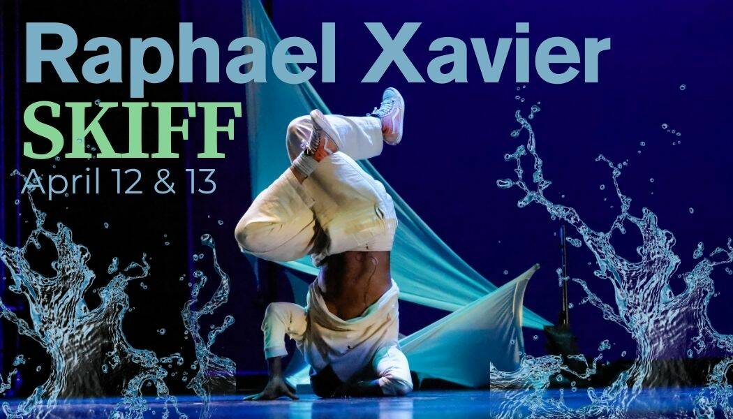 Raphael Xavier - Skiff | DANCECleveland | Modern and Contemporary Dance ...